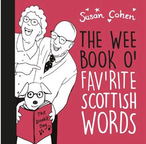 Wee Book o' Favourite Scottish Words